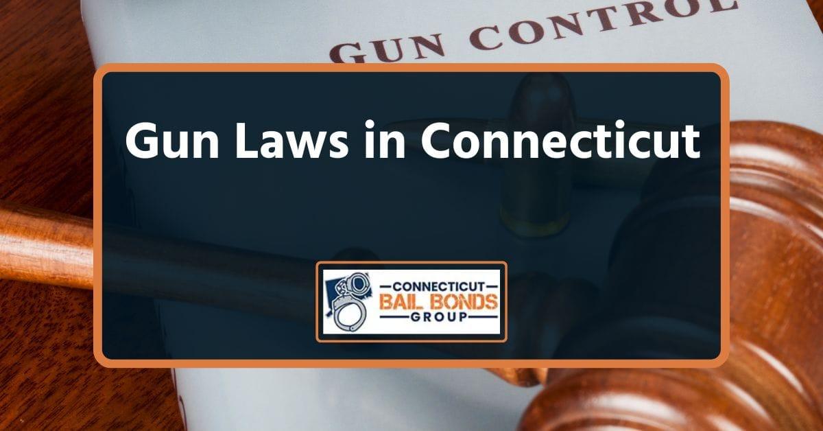 Gun Laws in Connecticut: New Updates & Complete Guide (2023)